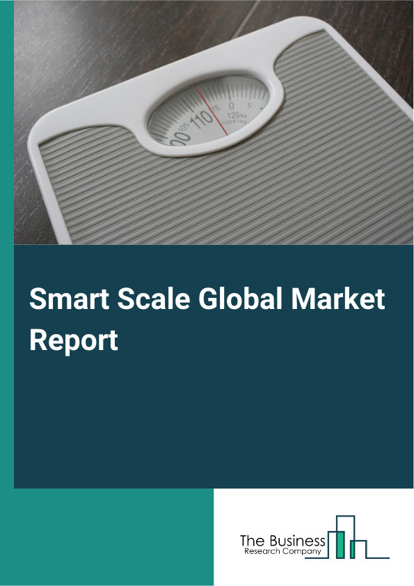 Smart Scale Market Report 2025 - Smart Scale Market Trends & Forecast