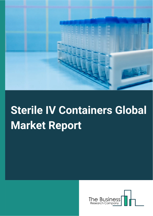 Sterile IV Containers Market Scope & Trends Report 2025